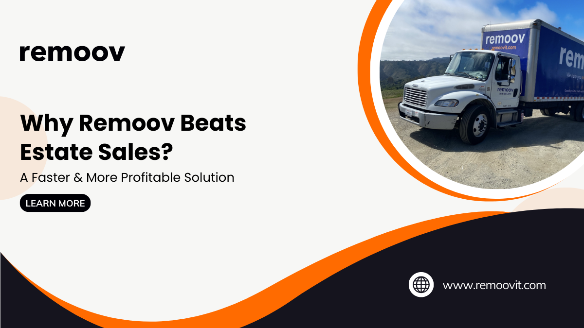 Why Remoov Beats Estate Sales: A Faster and Profitable Solution