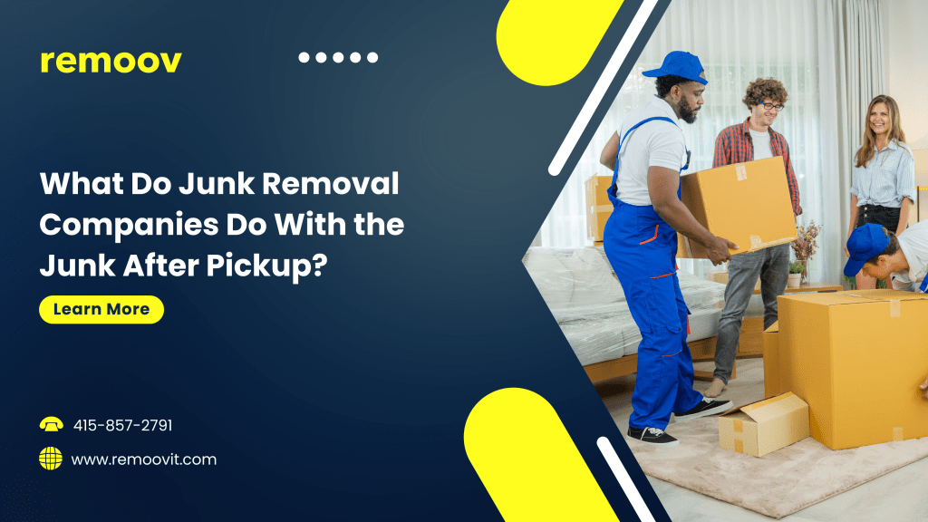 What Do Junk Removal Companies Do With the Junk After Pickup?